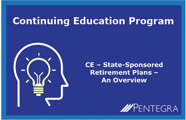 CE – State-Sponsored Retirement Plans – An Overview - Pentegra ...
